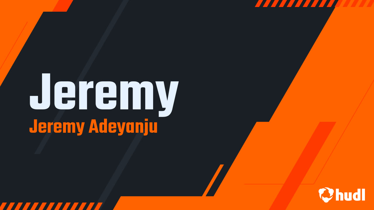 Jeremy - Jeremy Adeyanju highlights - Hudl