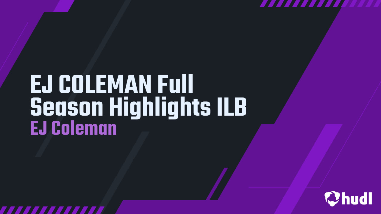 EJ COLEMAN Full Season Highlights ILB - EJ Coleman highlights - Hudl