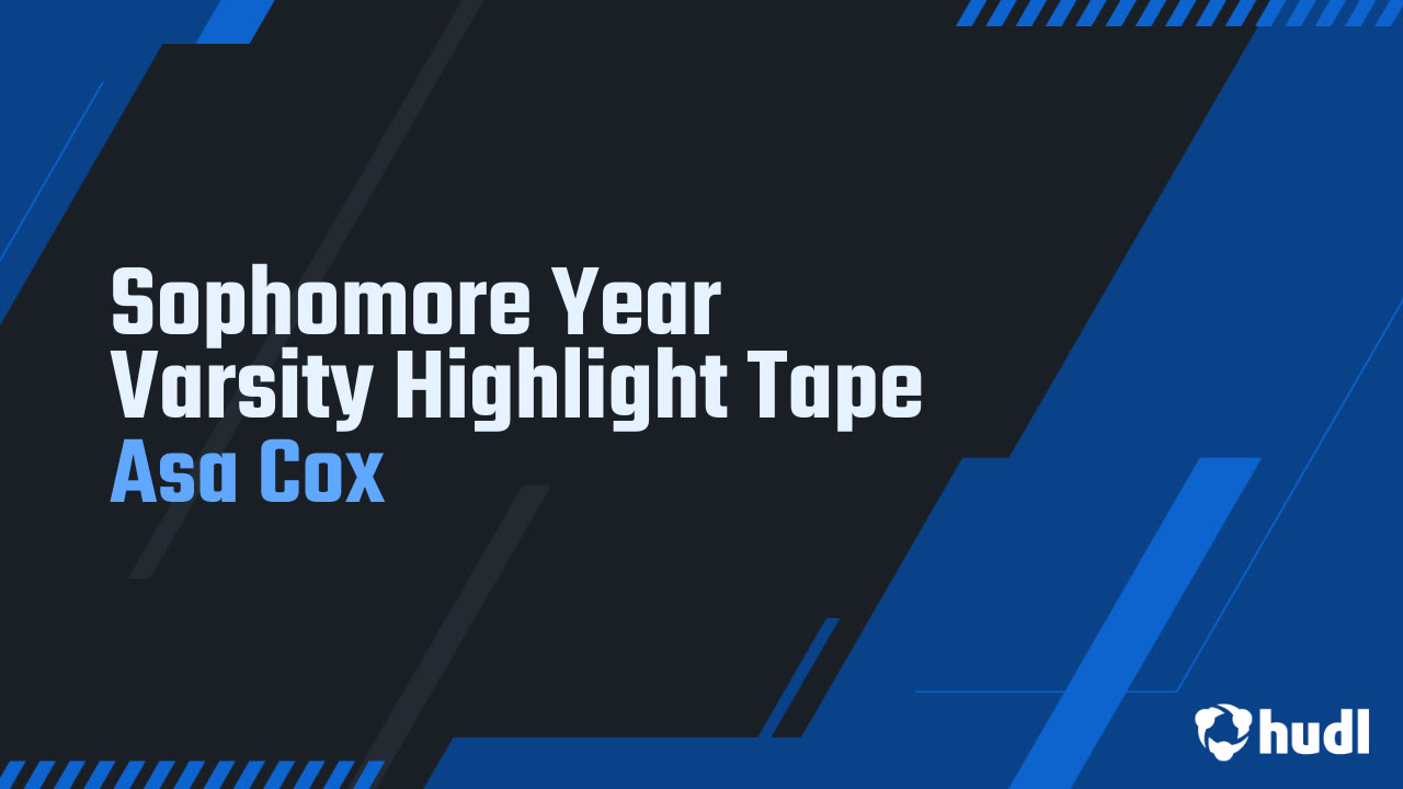 Sophomore Year Varsity Highlight Tape - Asa Cox highlights - Hudl