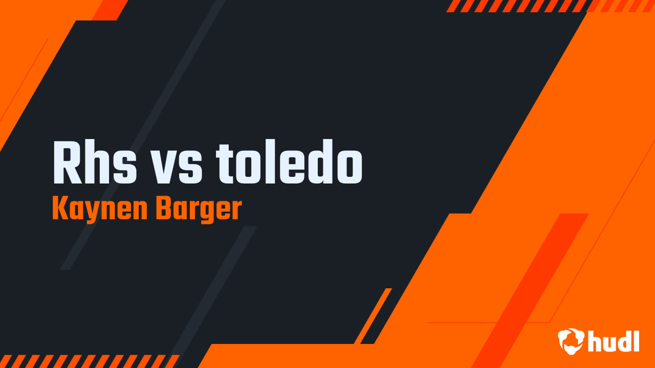 Rhs vs toledo - Kaynen Barger highlights - Hudl