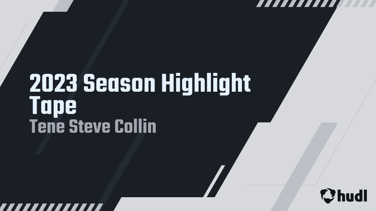 2023 Season Highlight Tape - Tene Steve Collin highlights - Hudl