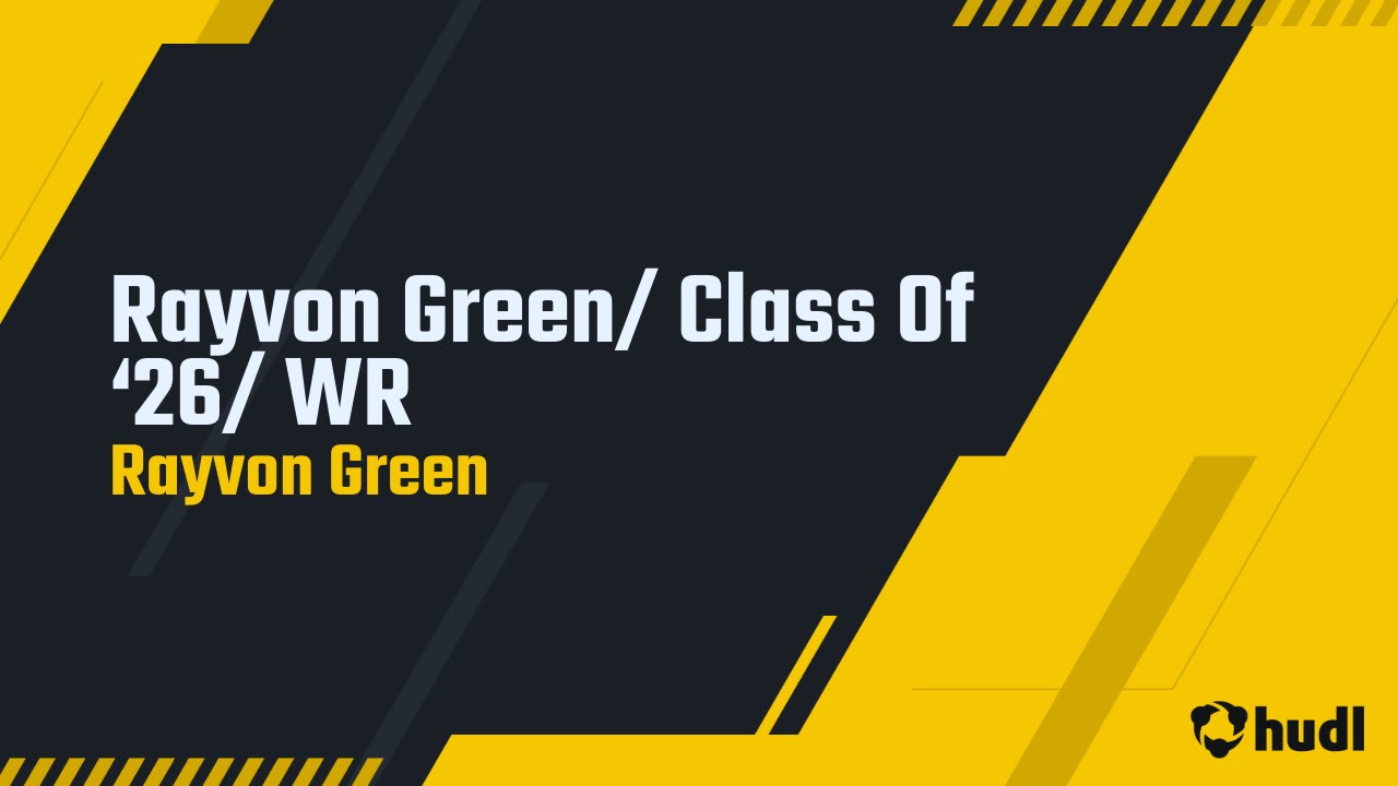 Rayvon Green/ Class Of ‘26/ WR - Rayvon Green highlights - Hudl