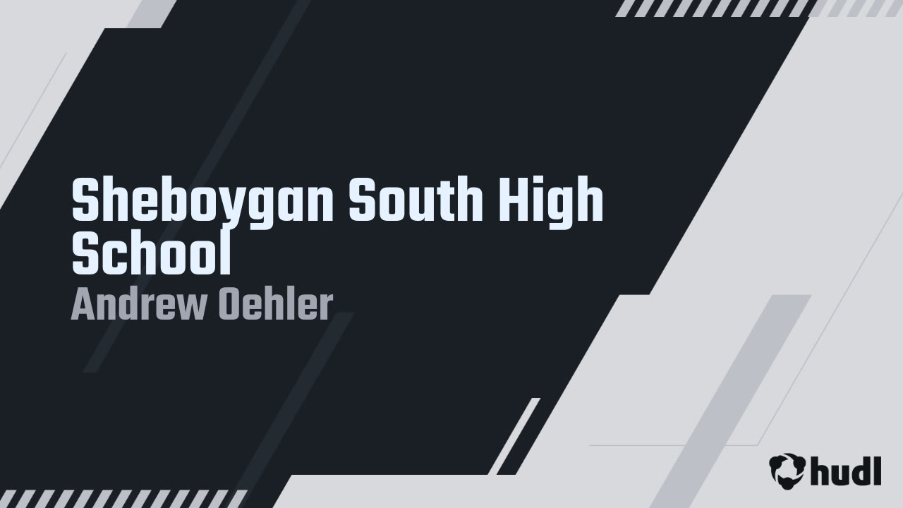 Sheboygan South High School - Andrew Oehler highlights - Hudl
