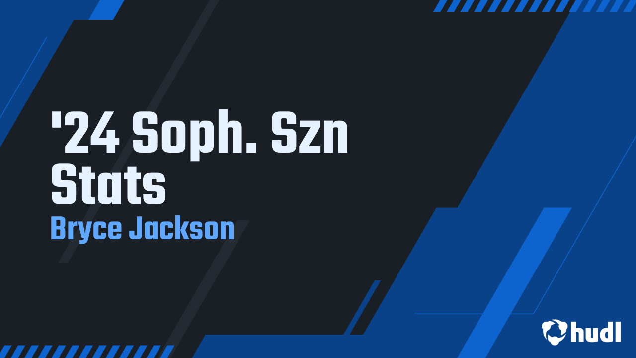 '24 Soph. Szn Stats - Bryce Jackson highlights - Hudl