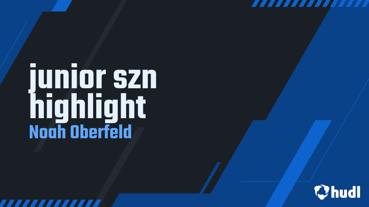 junior szn highlight - Noah Oberfeld highlights - Hudl
