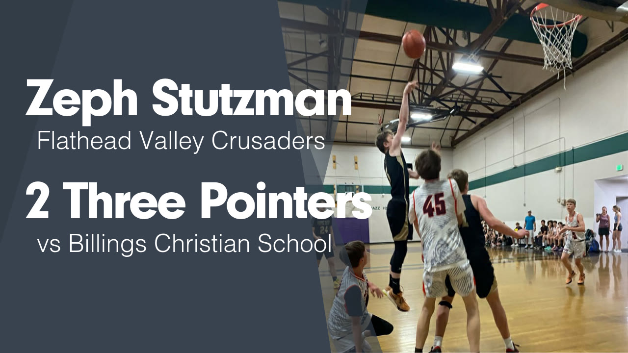 2 Three Pointers vs Billings Christian School - Zeph Stutzman ...