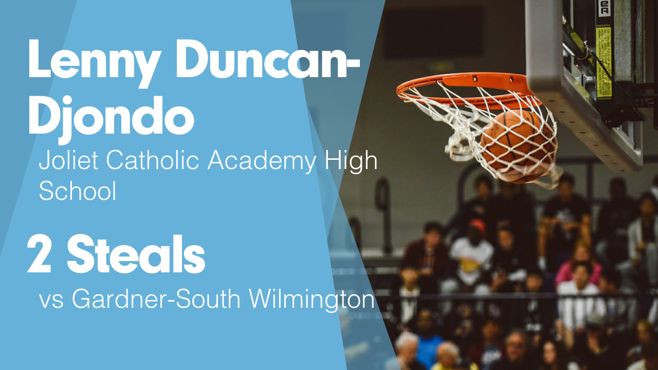 2 Steals vs Gardner-South Wilmington - Lenny Duncan-Djondo highlights - Hudl