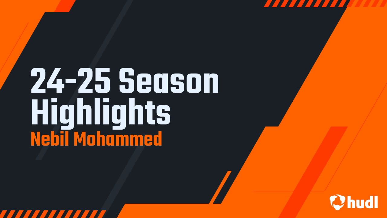 24-25 Season Highlights - Nebil Mohammed highlights - Hudl