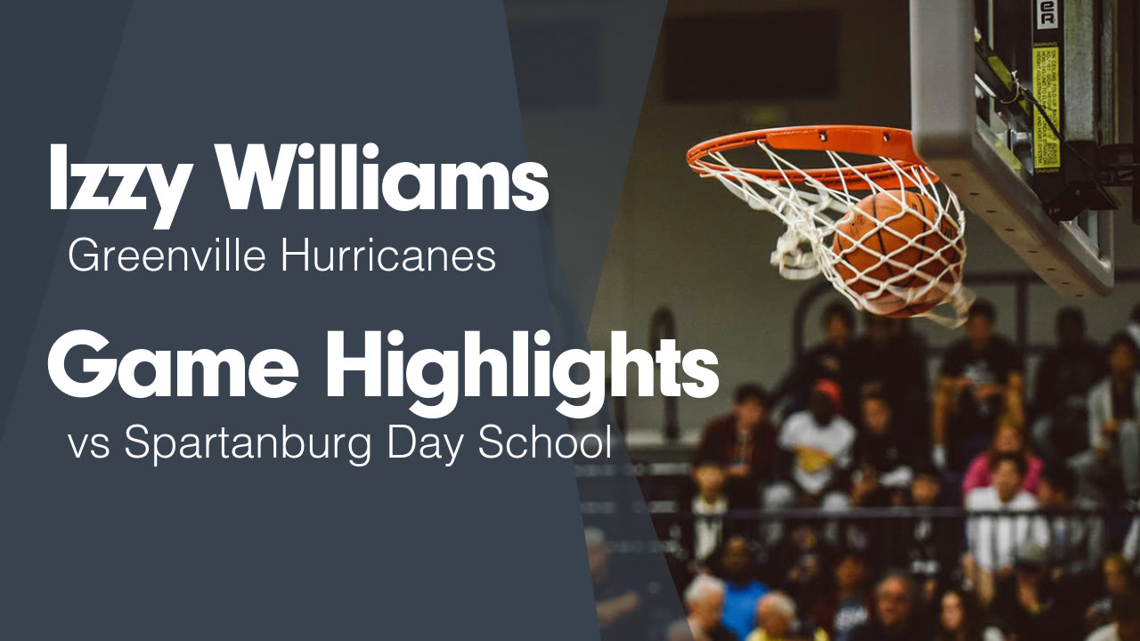 Game Highlights vs Spartanburg Day School - Izzy Williams highlights - Hudl