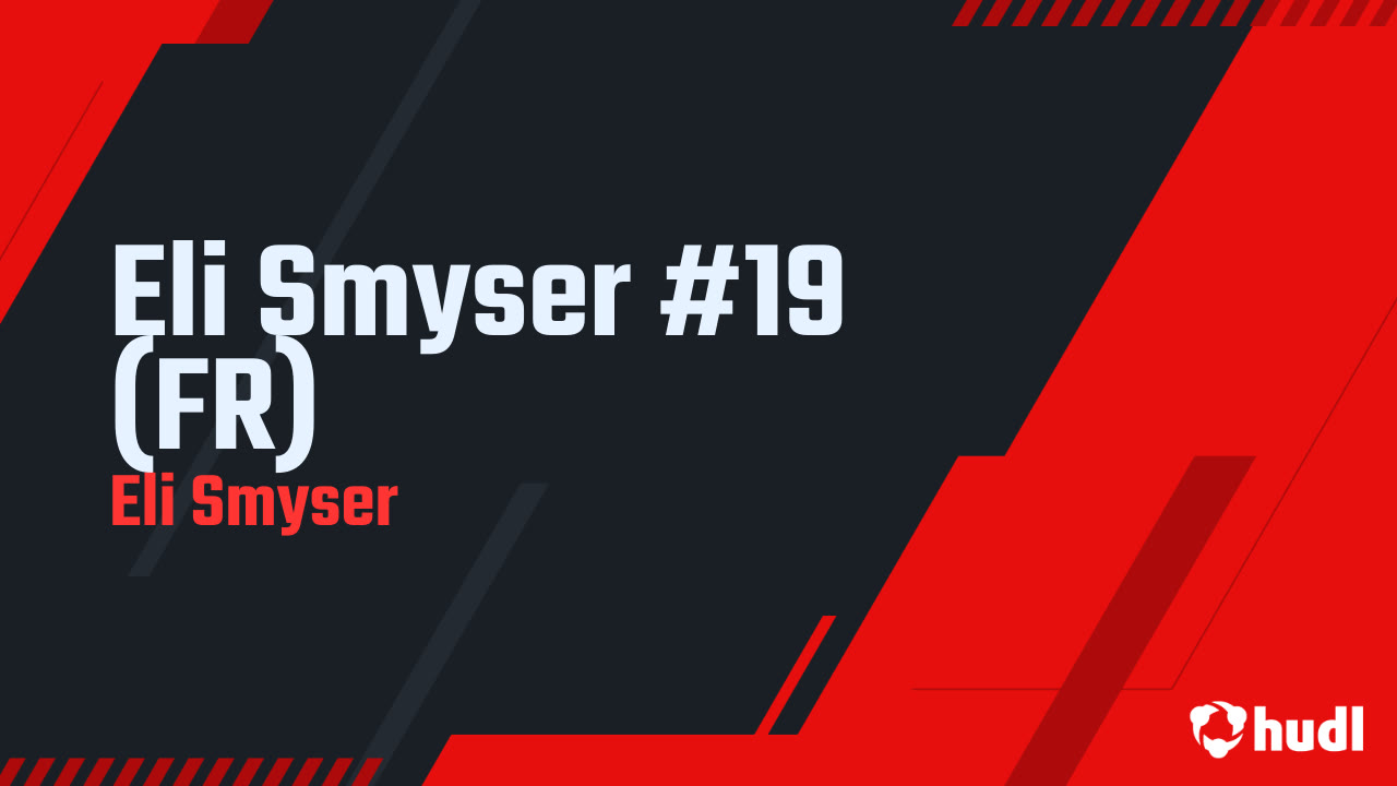 Eli Smyser #19 (FR) - Eli Smyser highlights - Hudl