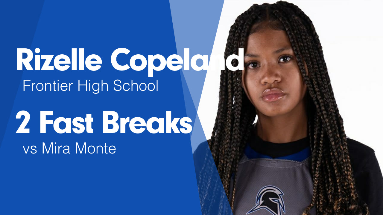 2 Fast Breaks vs Mira Monte - Rizelle Copeland highlights - Hudl