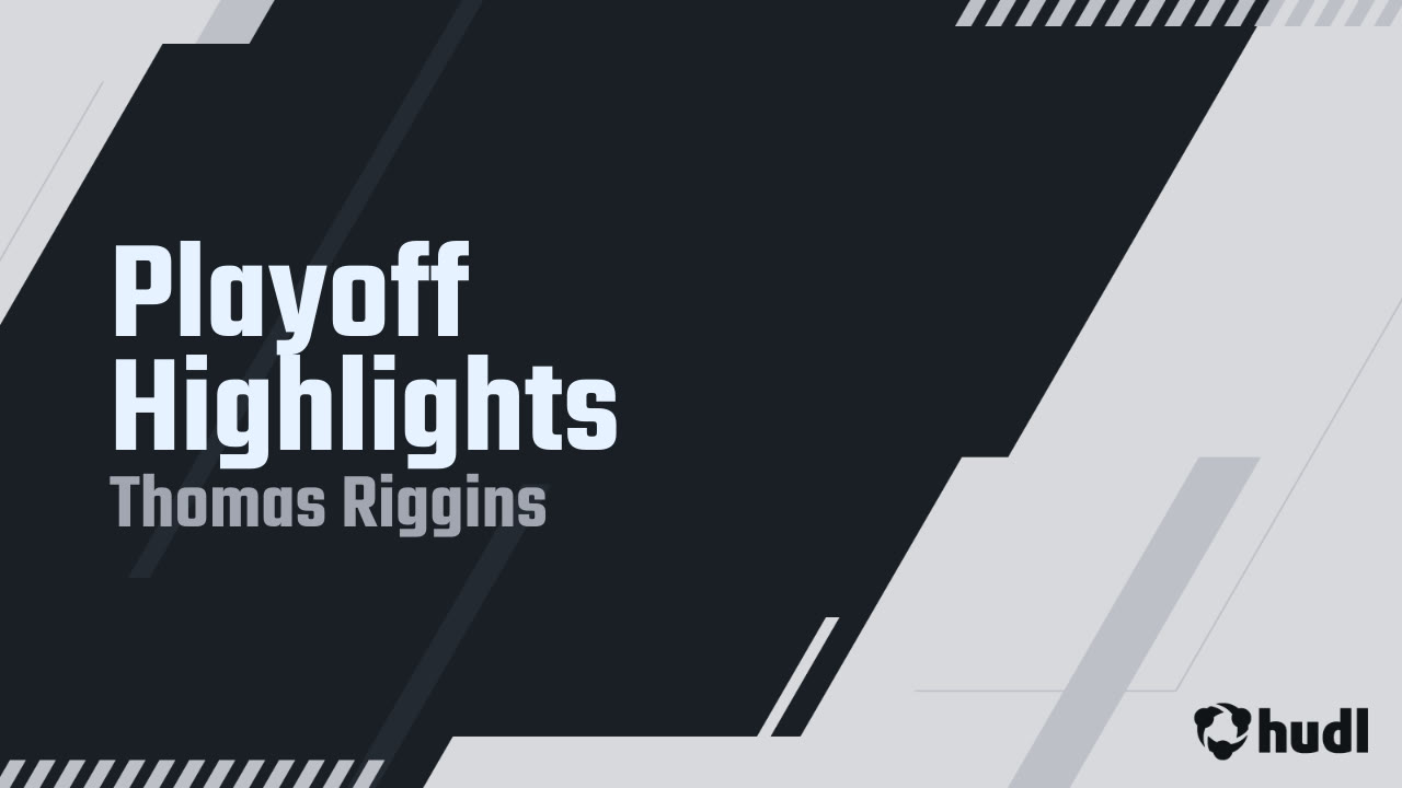 Playoff Highlights - Thomas Riggins highlights - Hudl