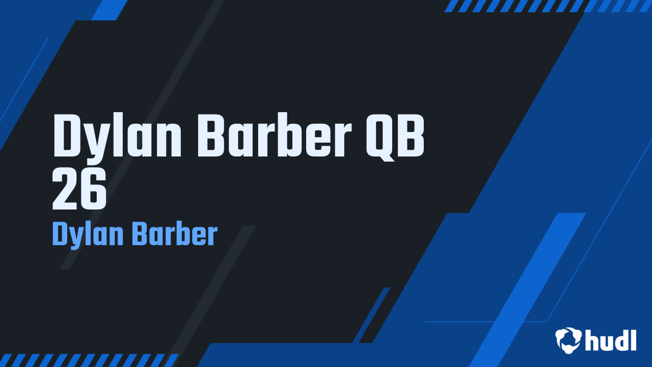 Dylan Barber QB 26 - Dylan Barber highlights - Hudl