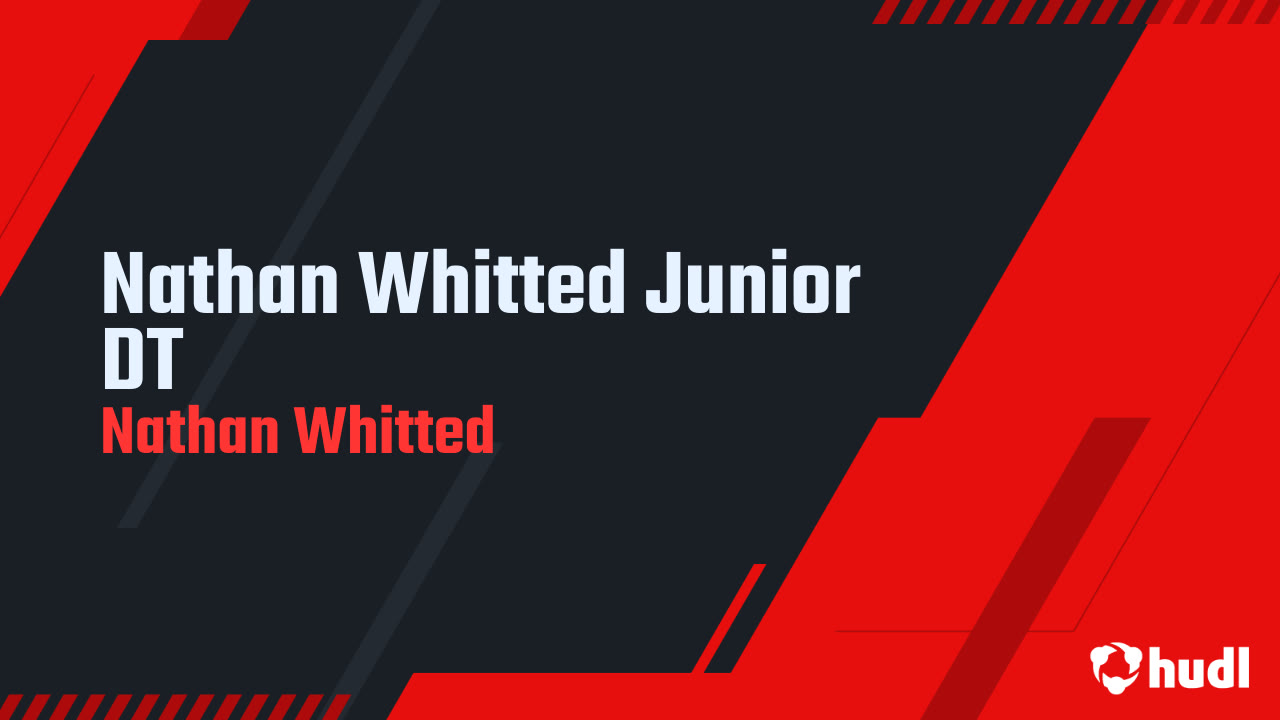 Nathan Whitted Junior DT - Nathan Whitted highlights - Hudl