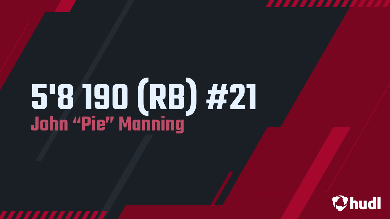 5'8 190 (RB) #21 - John “Pie” Manning highlights - Hudl