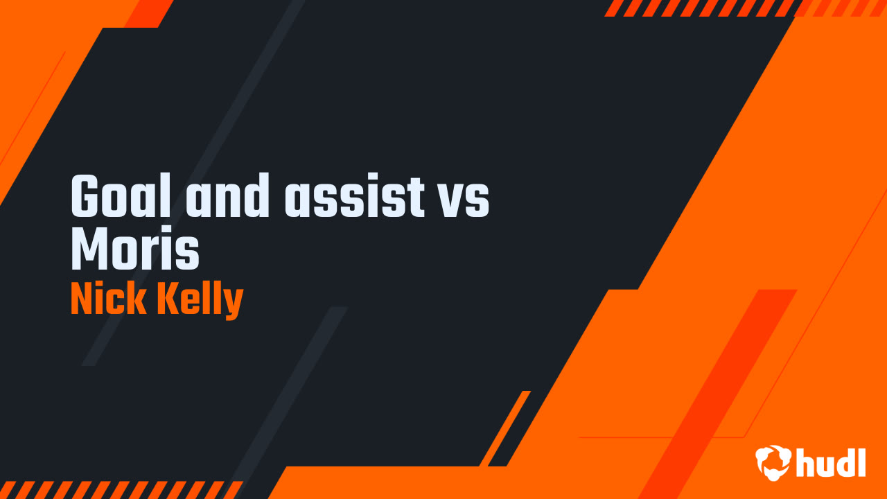 Goal and assist vs Moris - Nicholás Kelly highlights - Hudl