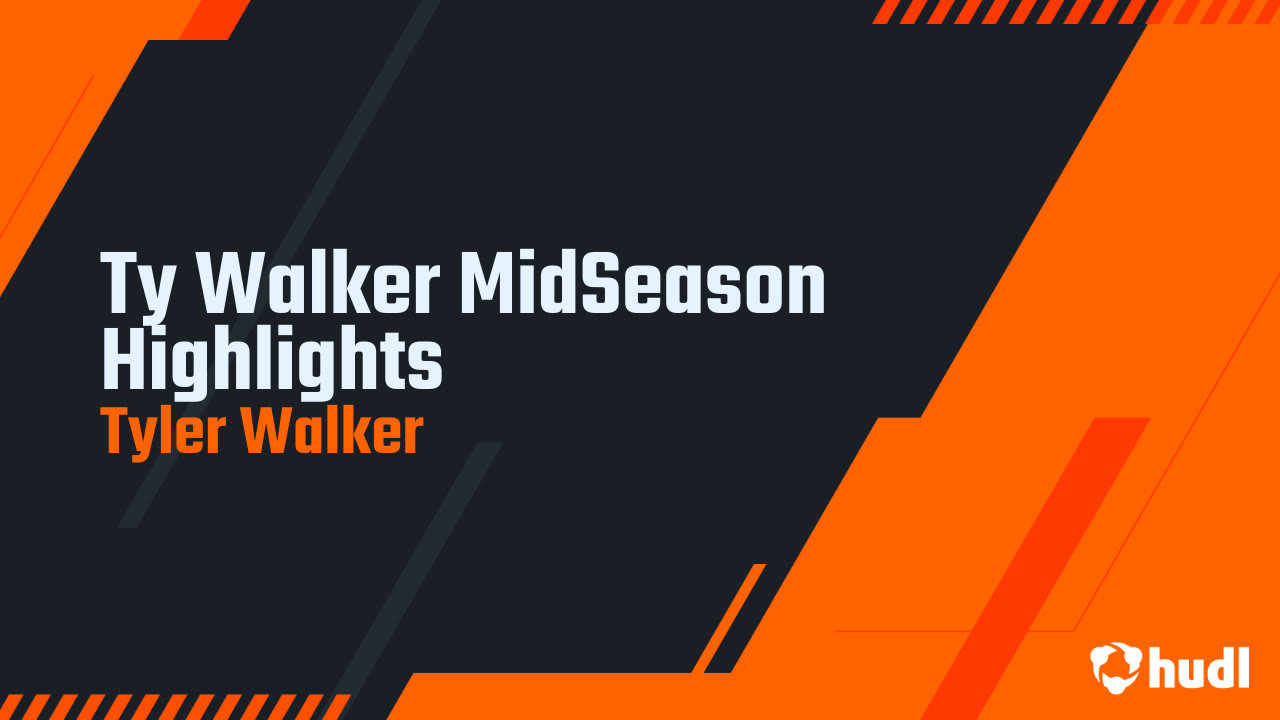 Ty Walker MidSeason Highlights - Tyler Walker highlights - Hudl