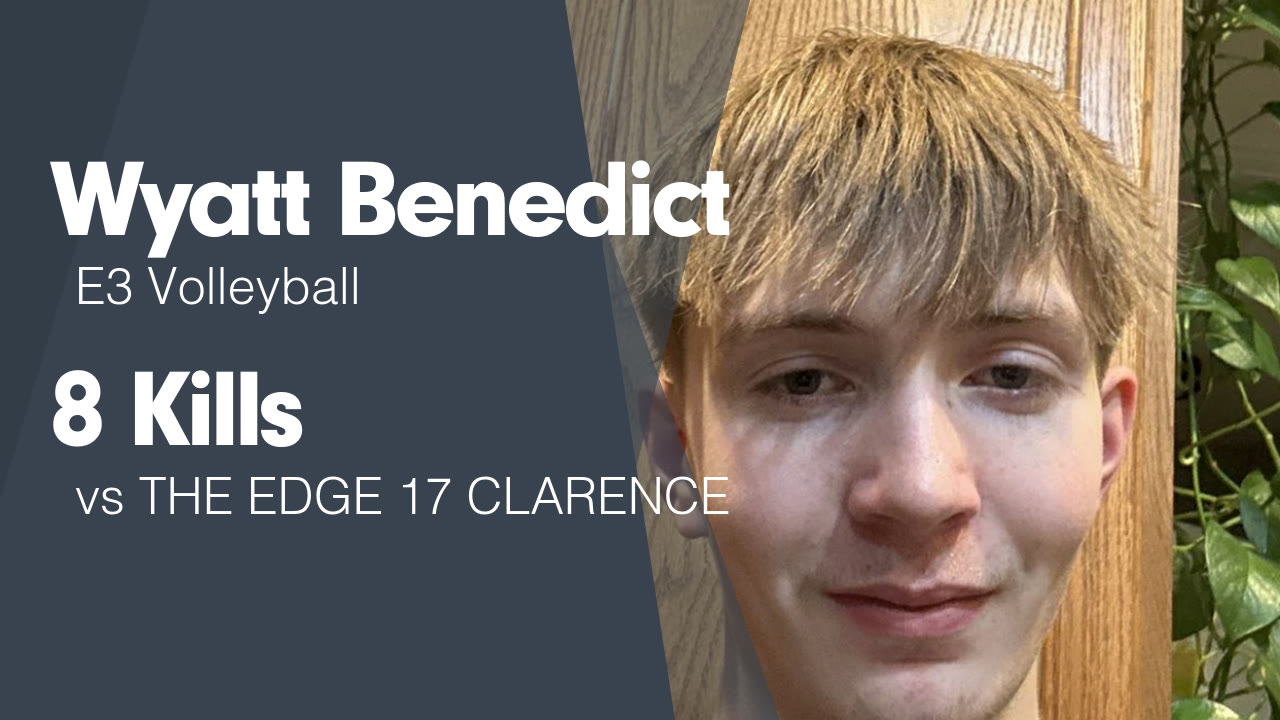 8 Kills vs THE EDGE 17 CLARENCE - Wyatt Benedict highlights - Hudl