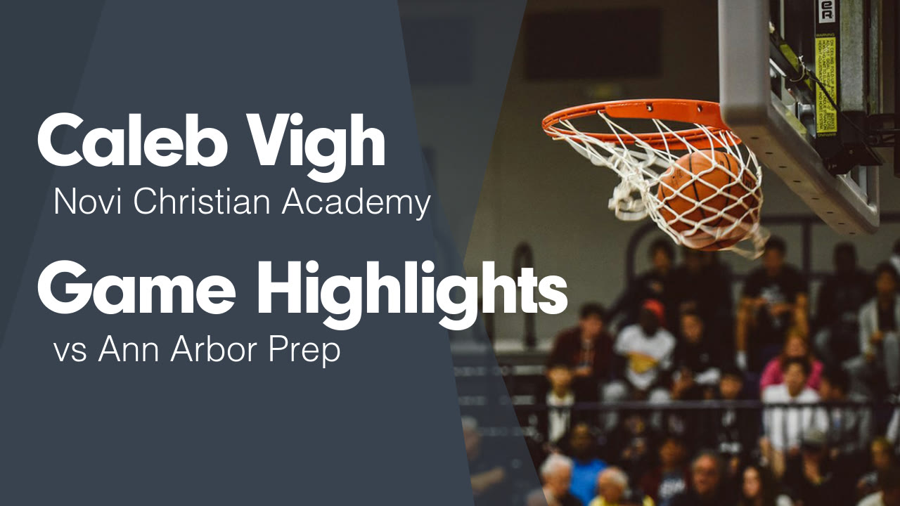 Game Highlights vs Ann Arbor Prep - Caleb Vigh highlights - Hudl