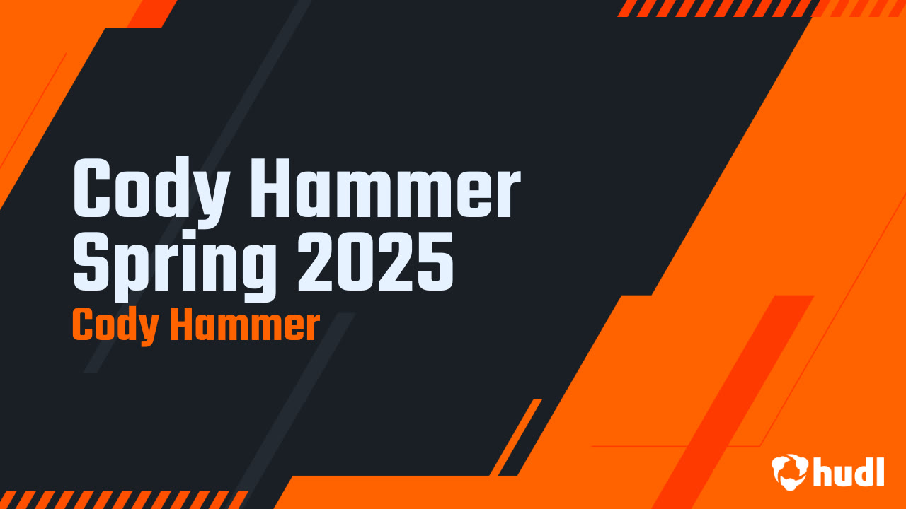 #HammerTime - Test Reel - Cody Hammer highlights - Hudl