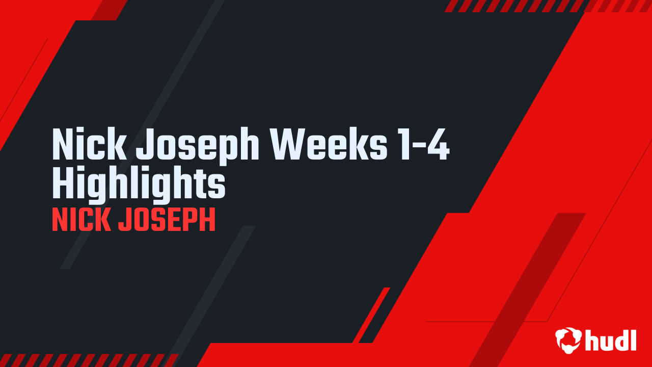 Nick Joseph Weeks 1-4 Highlights - NICK JOSEPH highlights - Hudl