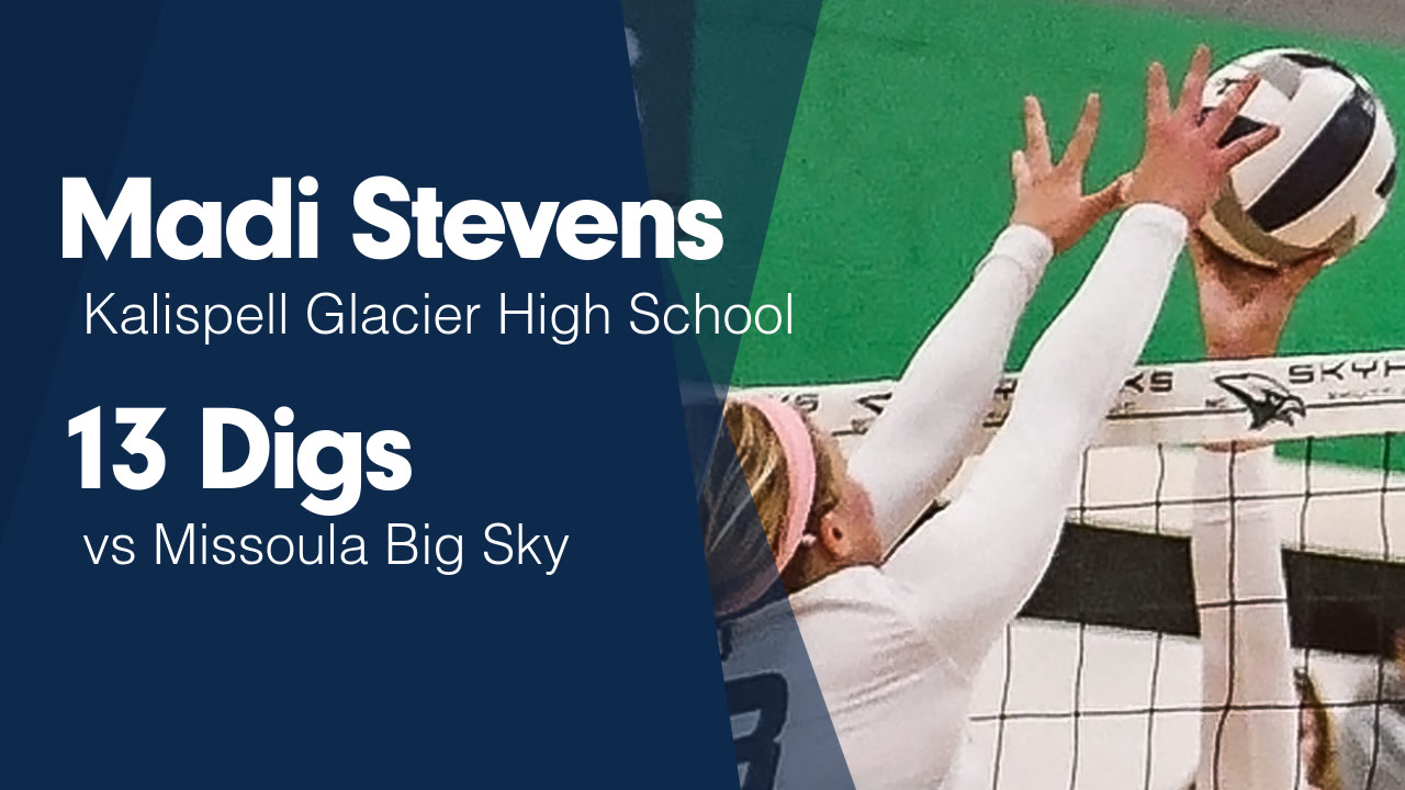 13 Digs vs Missoula Big Sky - Madi Stevens highlights - Hudl