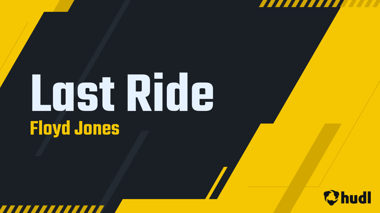Last Ride - Floyd Jones highlights - Hudl