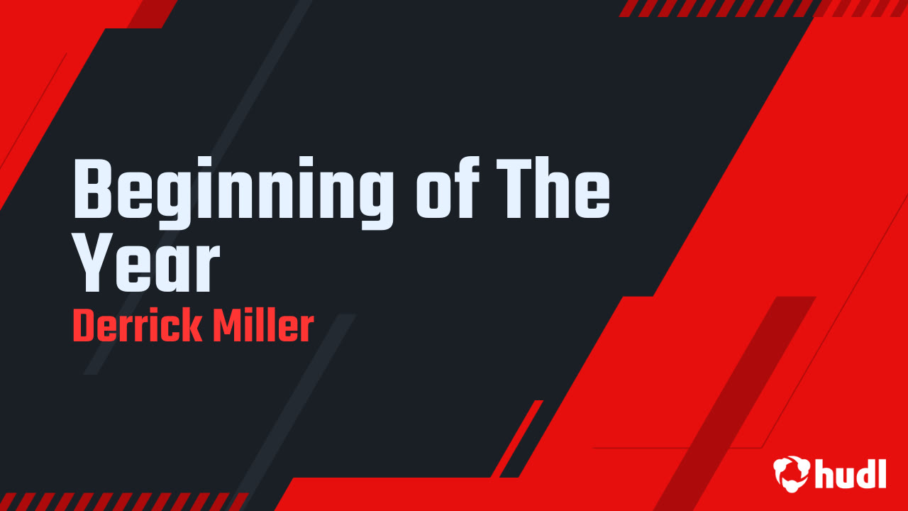 Beginning of The Year - Derrick Miller highlights - Hudl