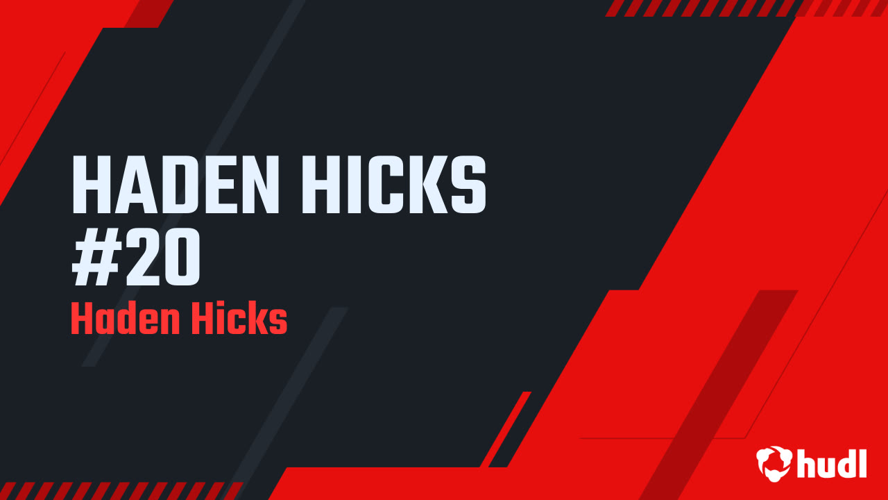 HADEN HICKS #20 - Haden Hicks highlights - Hudl