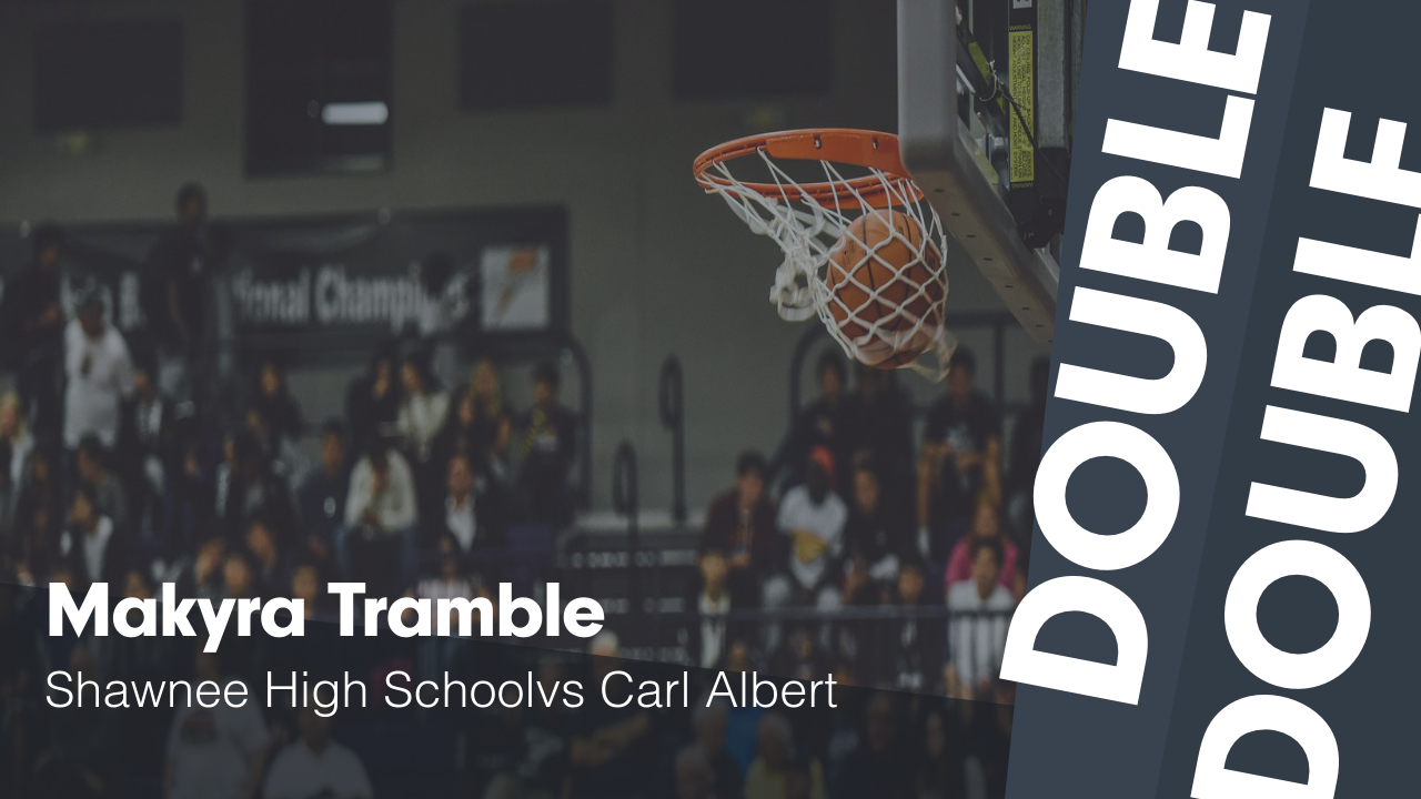 Double Double vs Carl Albert - Makyra Tramble highlights - Hudl