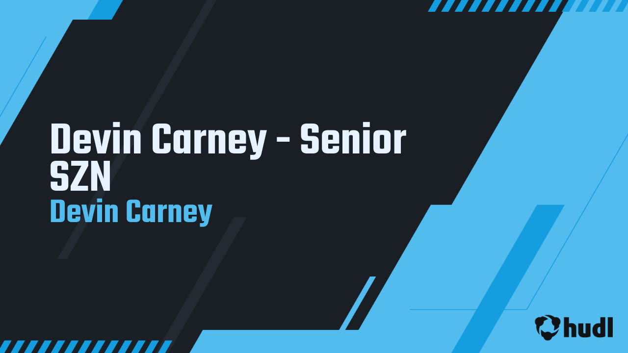 Devin Carney - Senior SZN - Devin Carney highlights - Hudl