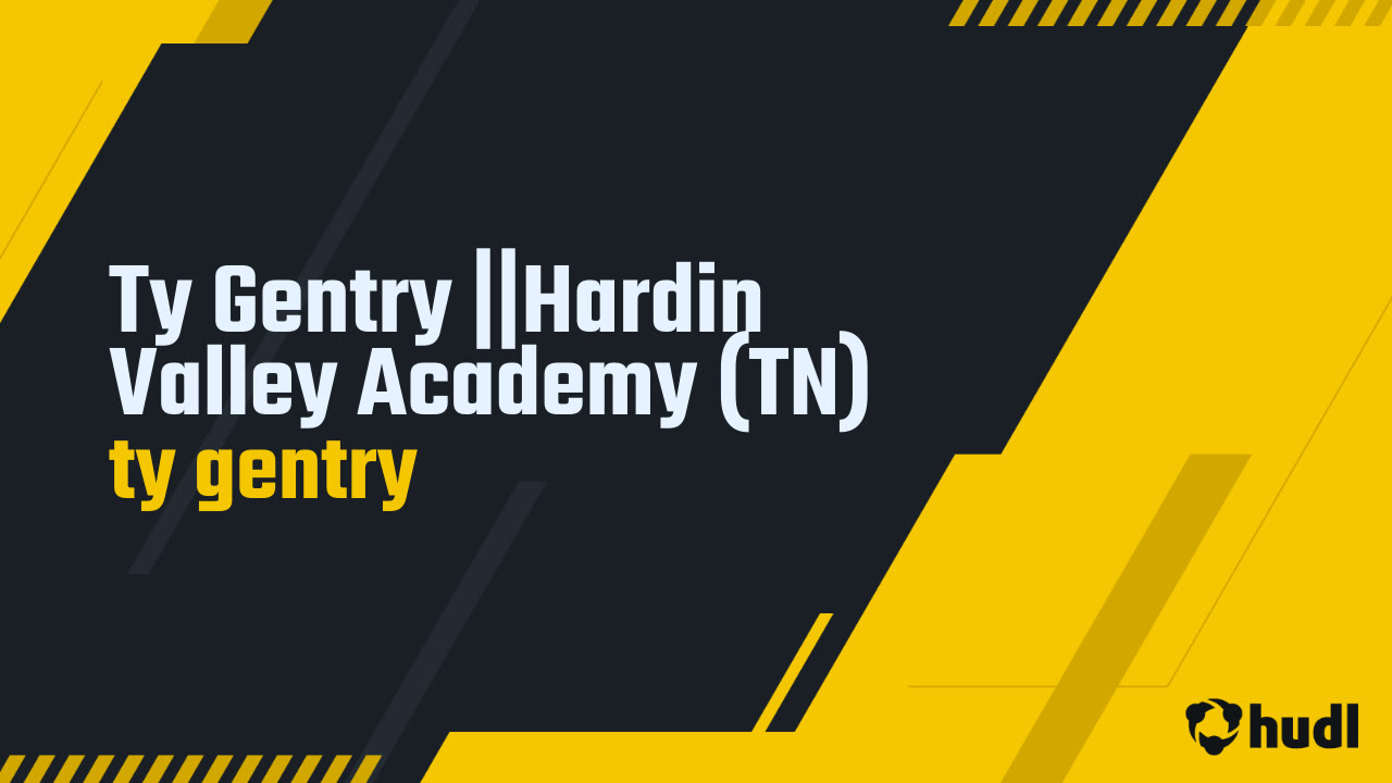Ty Gentry ||Hardin Valley Academy (TN) - ty gentry highlights - Hudl